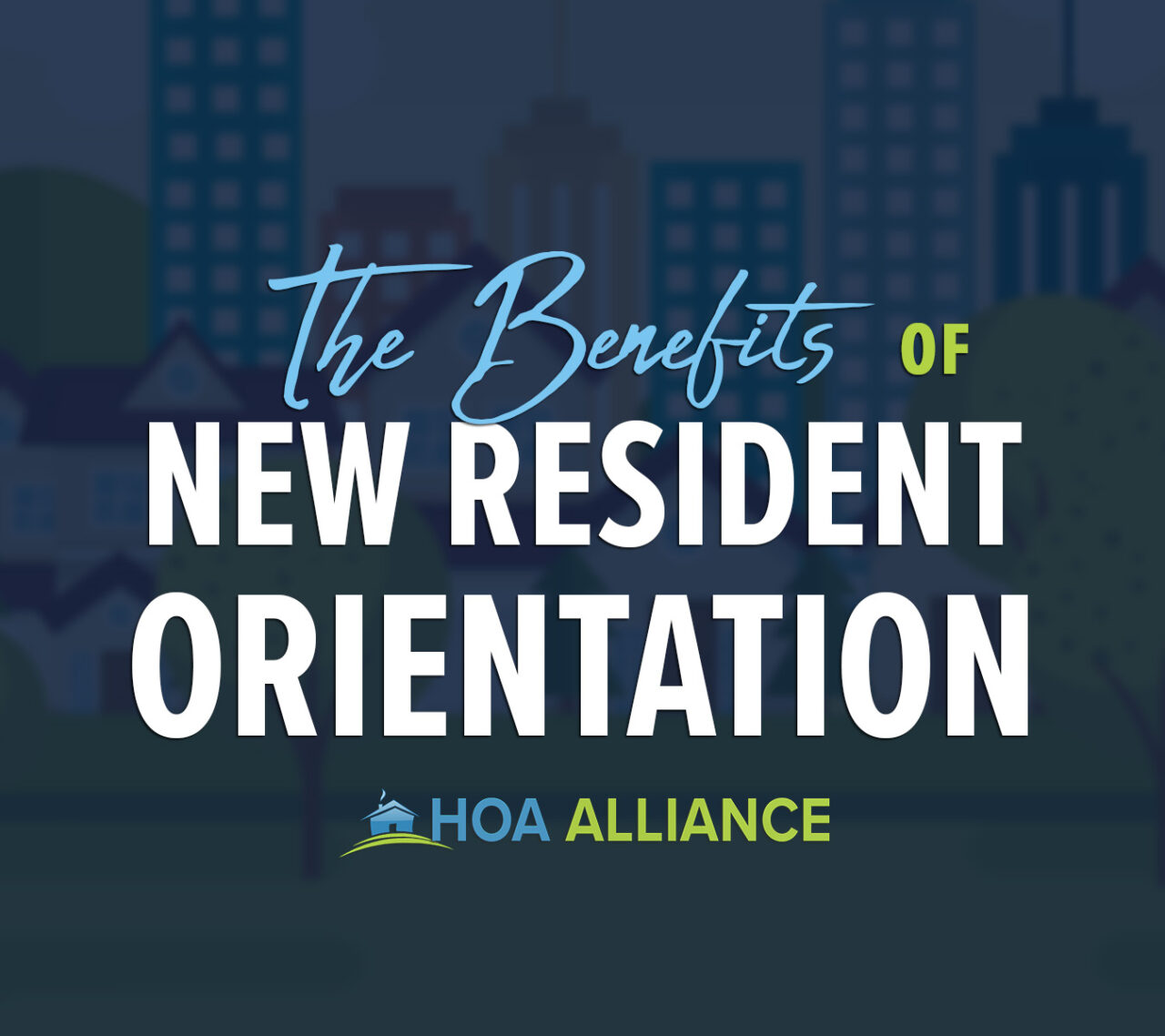 The Benefits of New Resident Orientation: Building Stronger Communities ...
